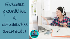 Enfoques para el aprendizaje de gramática avanzada en español como ...