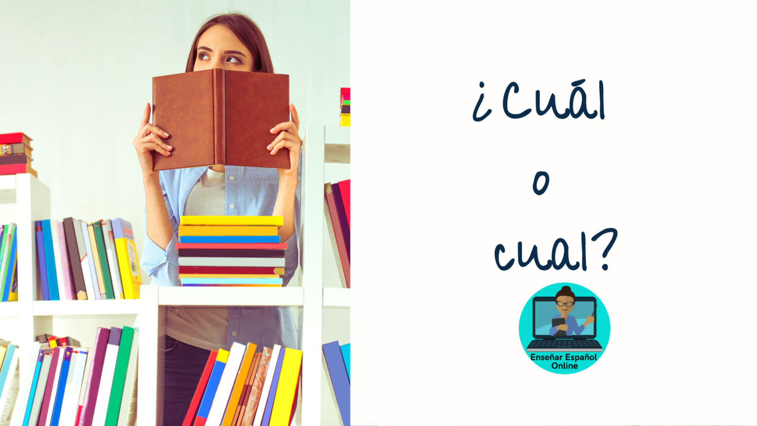 Diferencia entre cual y cuál – Enseñar Español Online