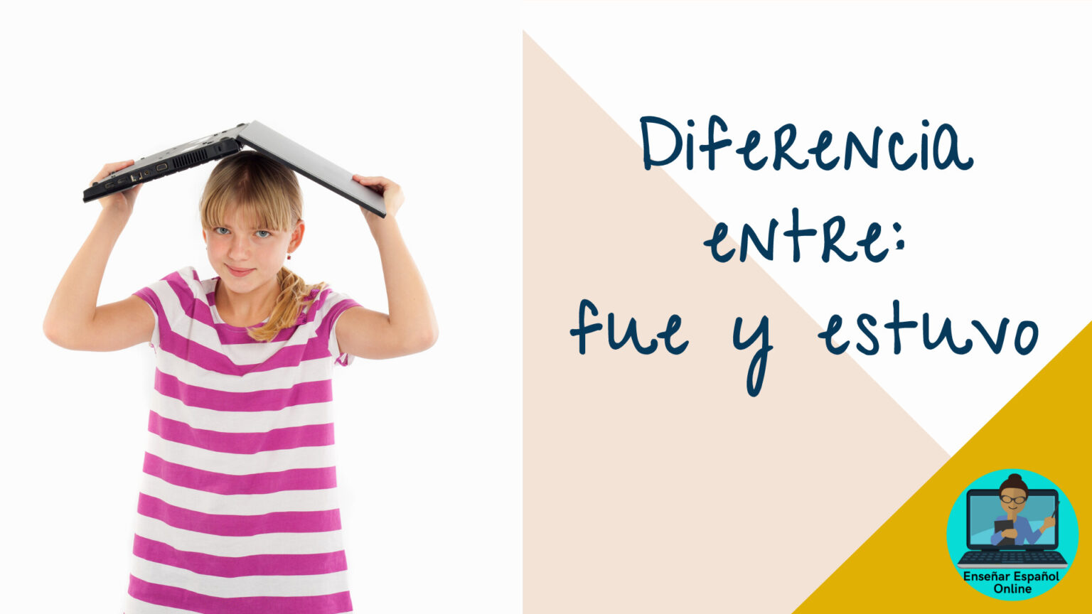 ¿Cuál es la diferencia entre fue y estuvo? ¿Cómo enseñarlo? – Enseñar ...
