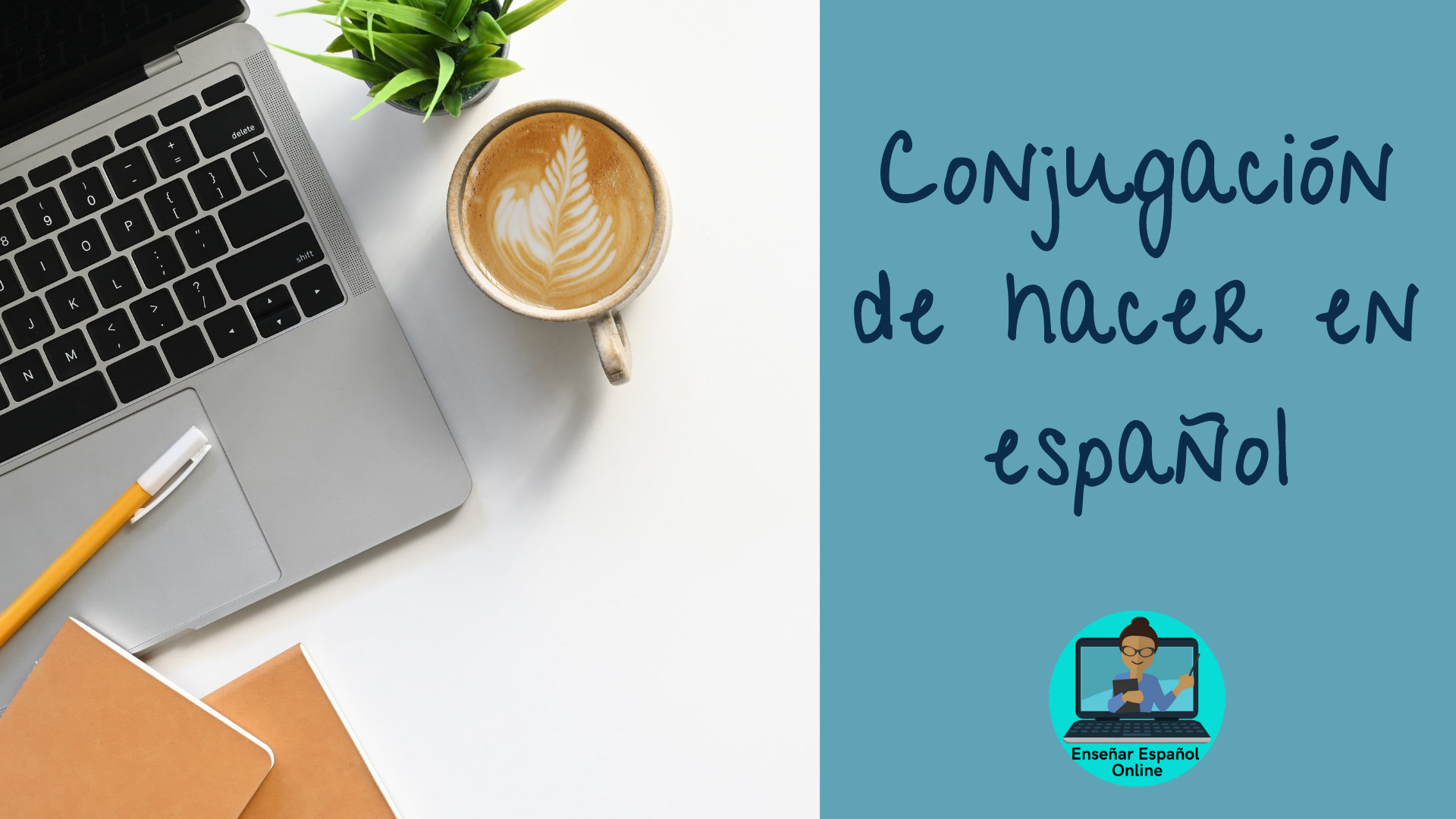 Conjugación de hacer – Enseñar Español Online