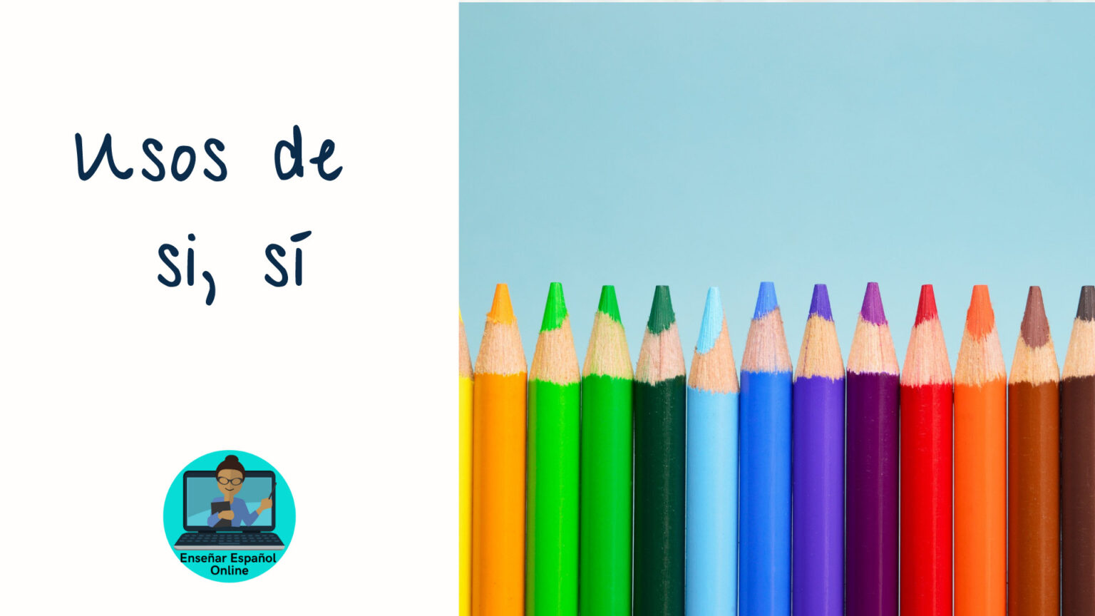 Usos de si y sí – Enseñar Español Online