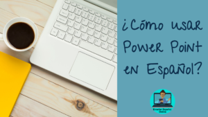 Diseño de Materiales Educativos con Power Point – Enseñar Español Online