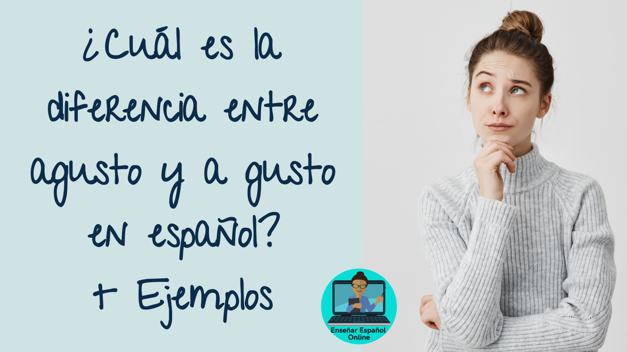 ¿Agusto o a gusto? ¿Cuál es correcto? – Enseñar Español Online
