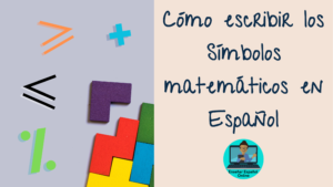 Mayor o igual, menor o igual ¿Cómo se dicen los términos matemáticos en ...