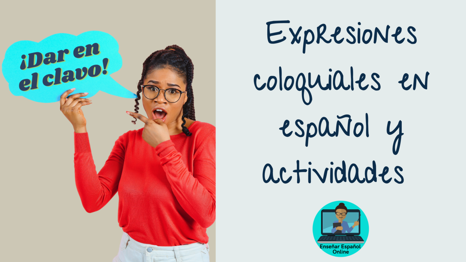 Las expresiones coloquiales más comunes en español – Enseñar Español Online