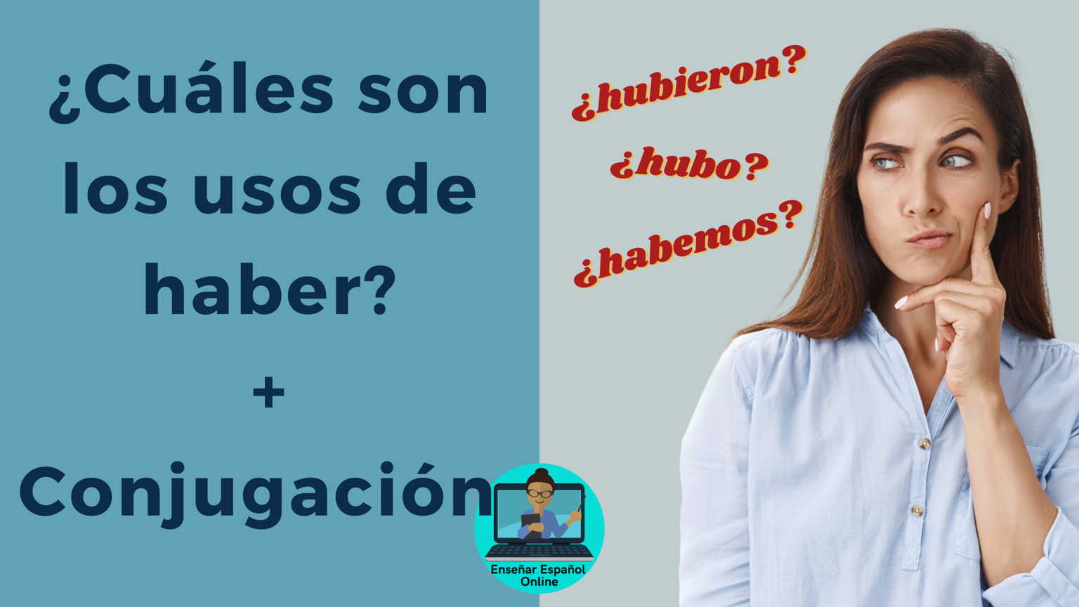 ¿Cuáles son los usos del verbo haber? – Enseñar Español Online