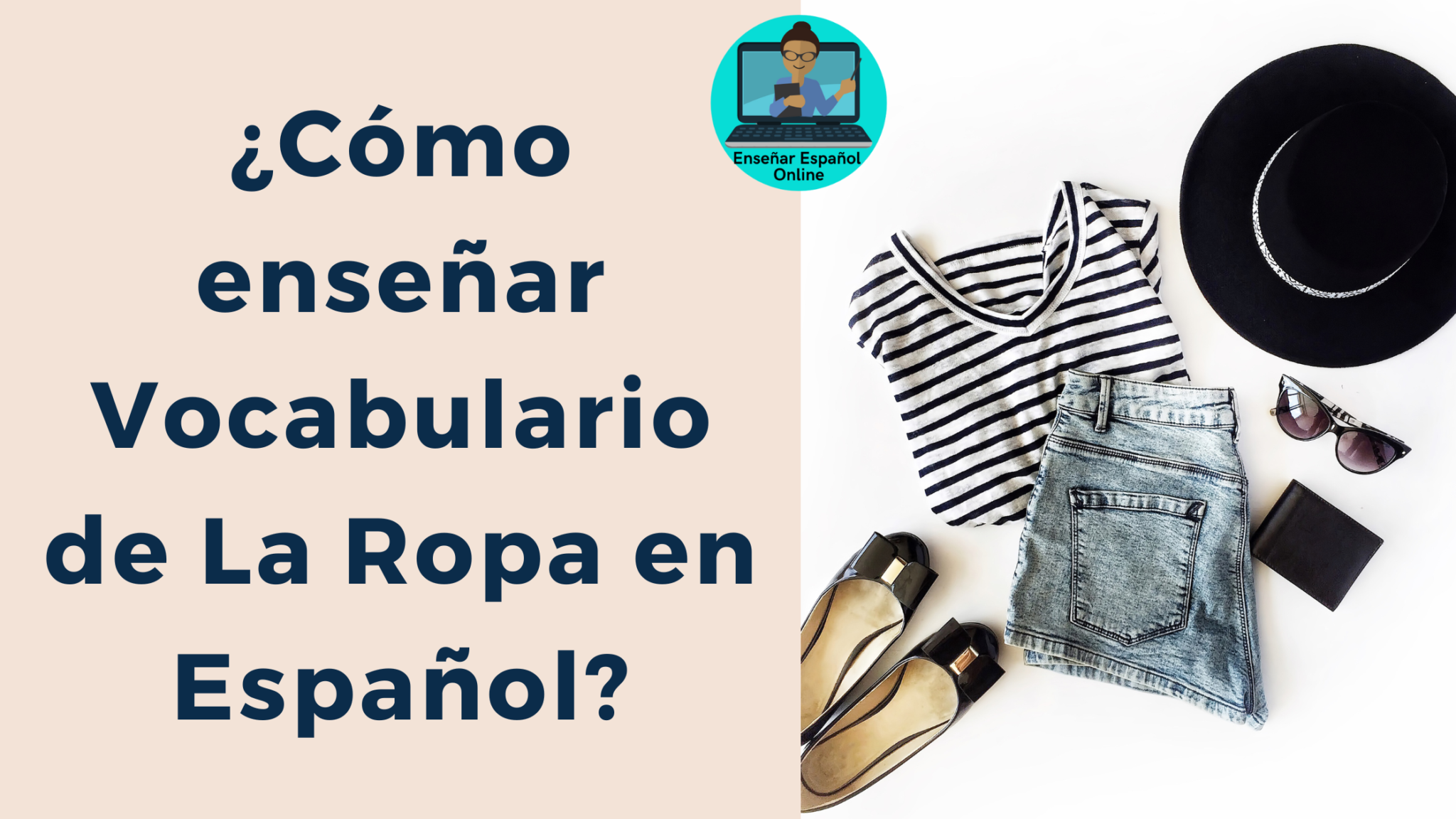 Enseñar Vocabulario de La Ropa en Español – Enseñar Español Online