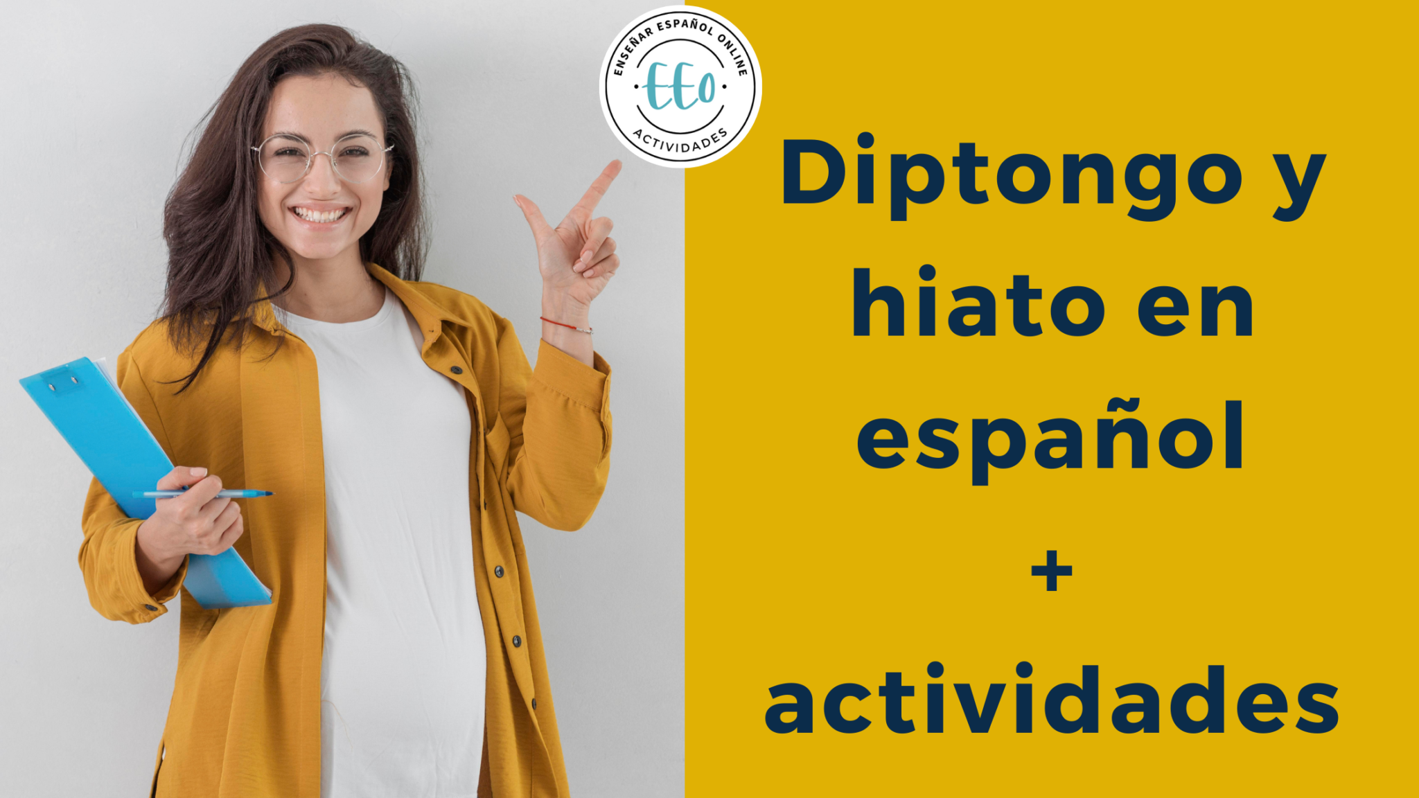¿cómo enseñar el diptongo y el hiato en español? – Enseñar Español Online