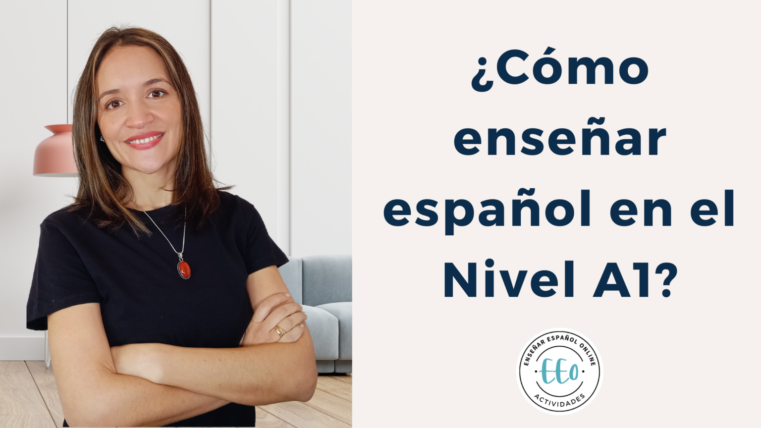 ¿Cómo enseñar español para el nivel A1? – Enseñar Español Online