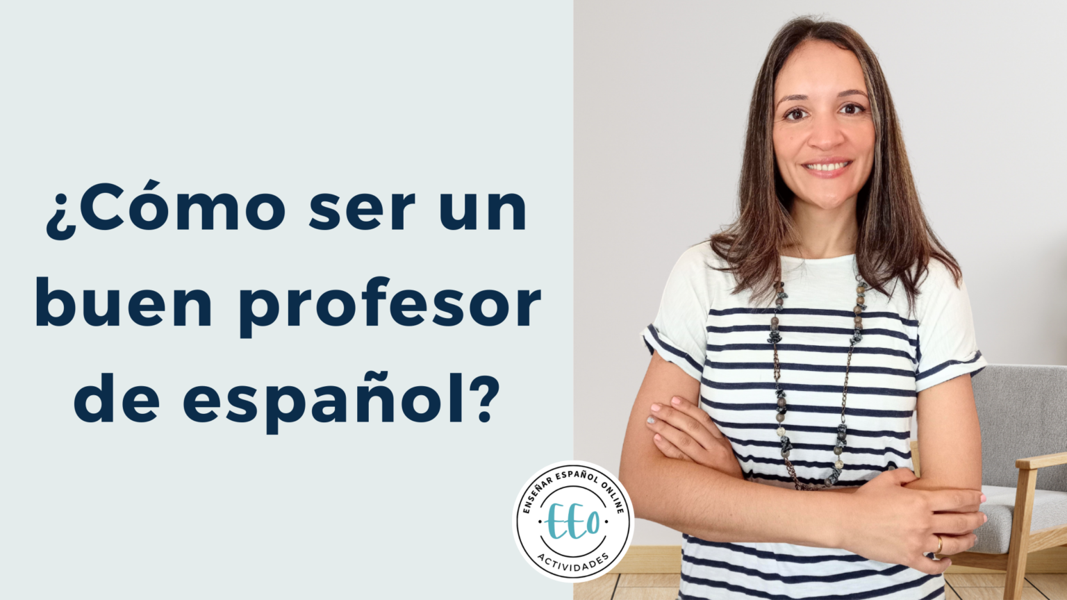 Las 10 cualidades de un buen profesor – Enseñar Español Online