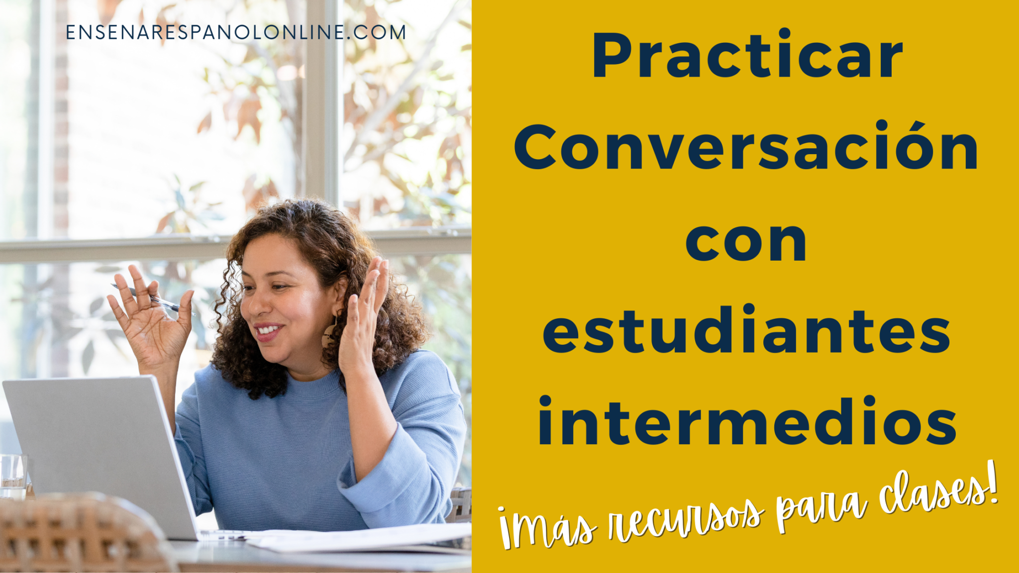 Actividades y temas de Conversación en español B1 – Enseñar Español Online