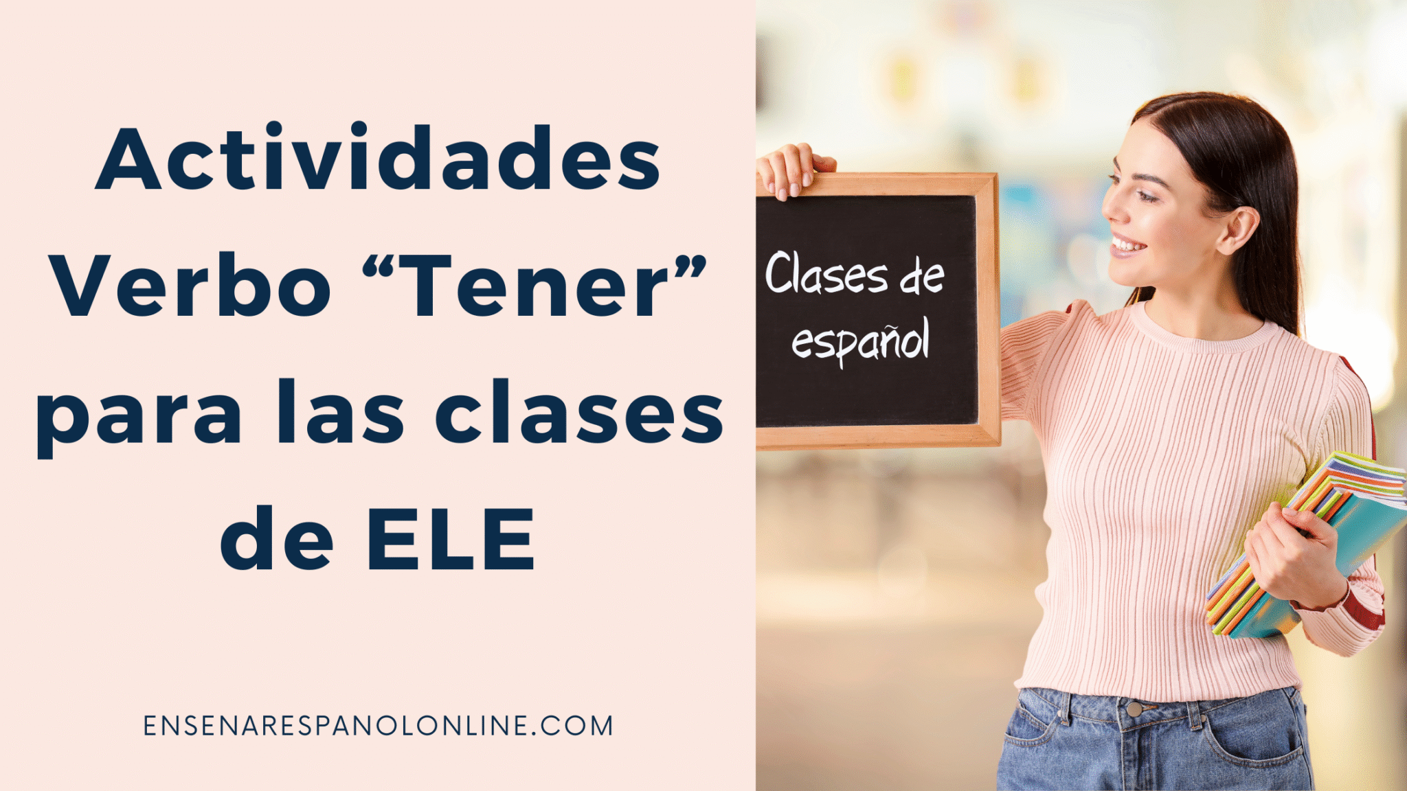 Enseñar el verbo tener en las clases de ELE – Enseñar Español Online